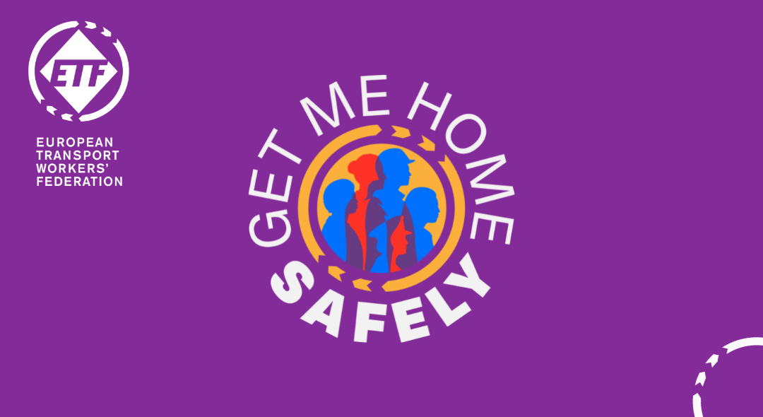 ETF: European Transport Workers' Federation | Get ME home safely ... ETF: European Transport Workers' Federation | Get ME home safely ...